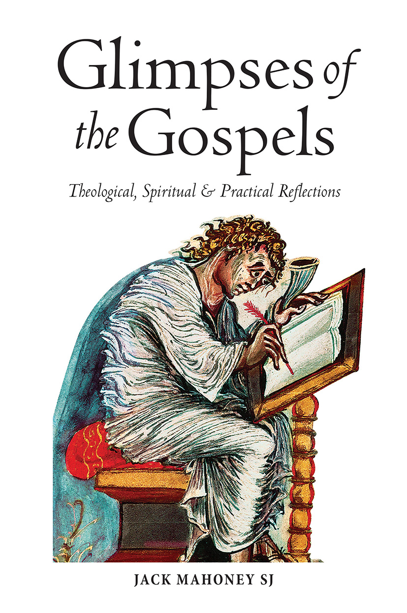 Glimpses of the Gospels: Theological, Spiritual and Practical ...