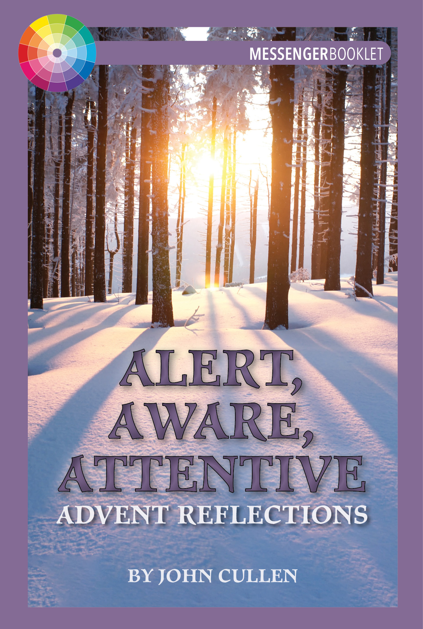 Alert, Aware, Attentive: Advent Reflections – Messenger Publications